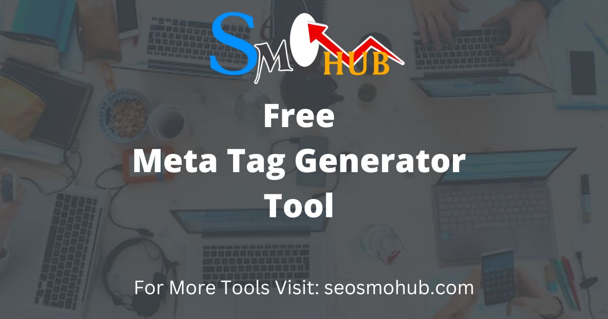 100% Free Meta Tag Generator Tool