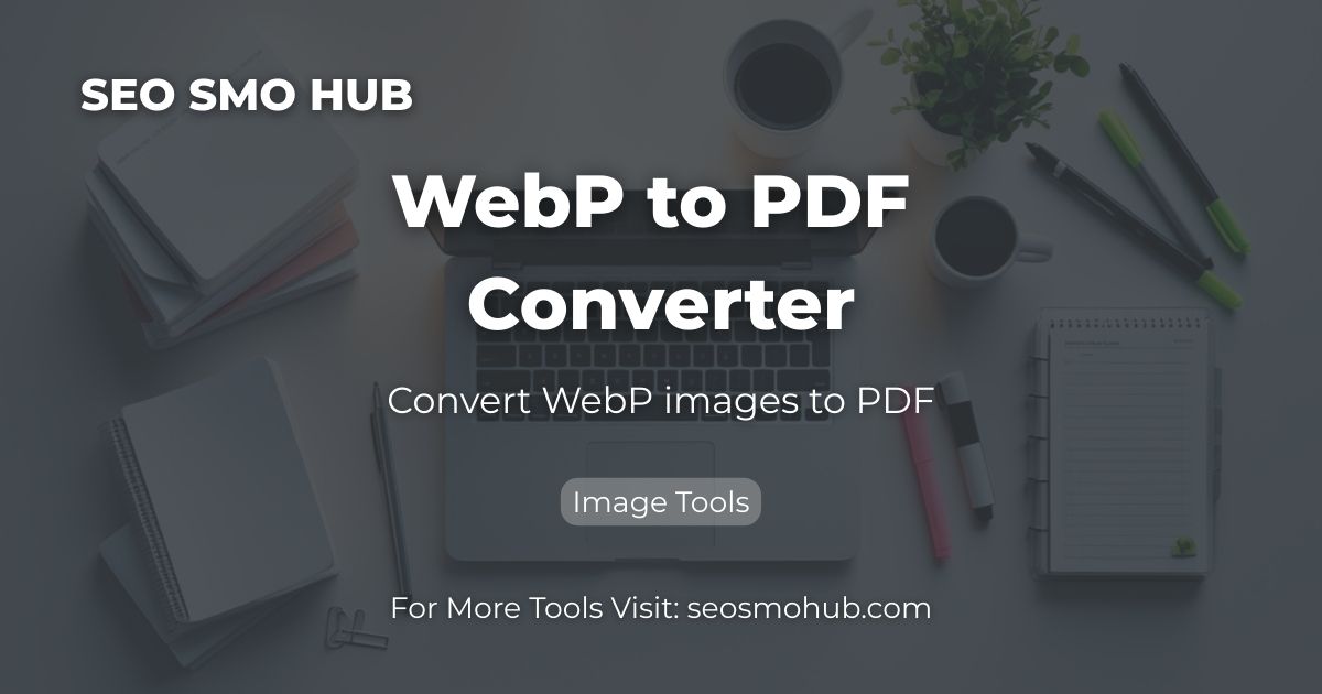 Free WebP Image to PDF – WebP to PDF: A Simple Guide WebP is a...